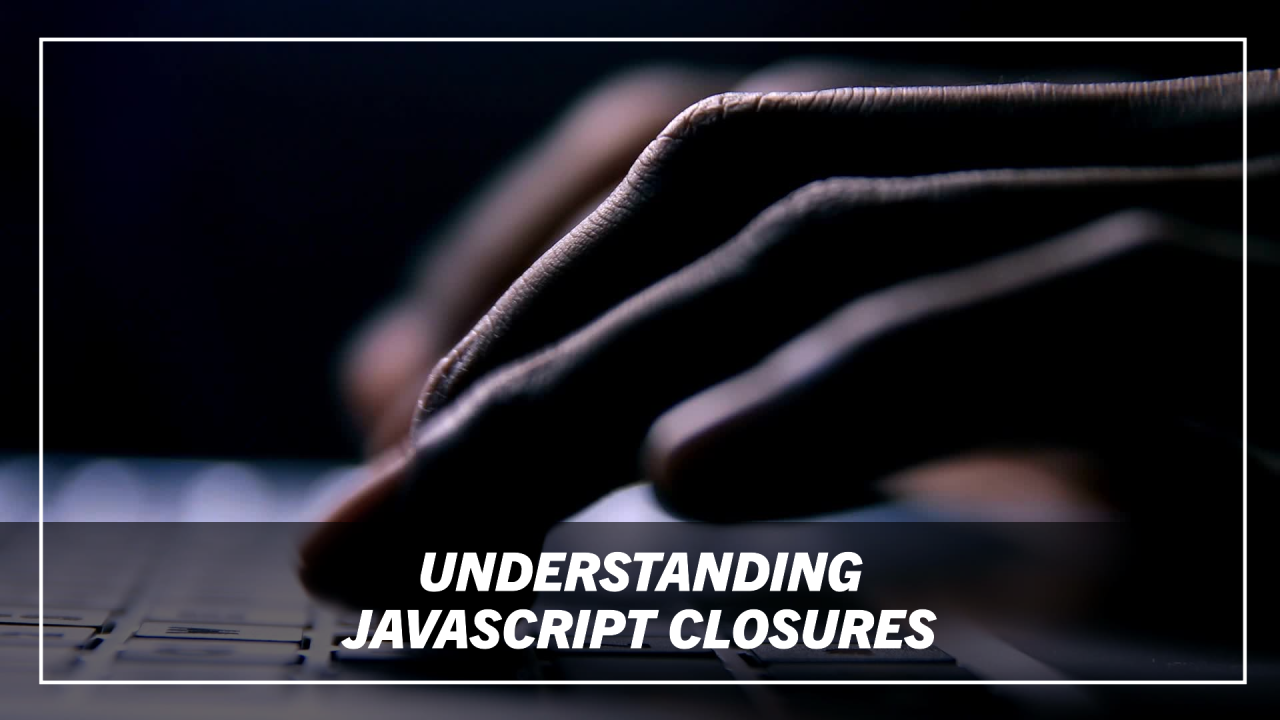 Understanding Closures in JavaScript: A Key to Cleaner, More Efficient Code Understanding Closures in JavaScript: A Key to Cleaner, More Efficient Code