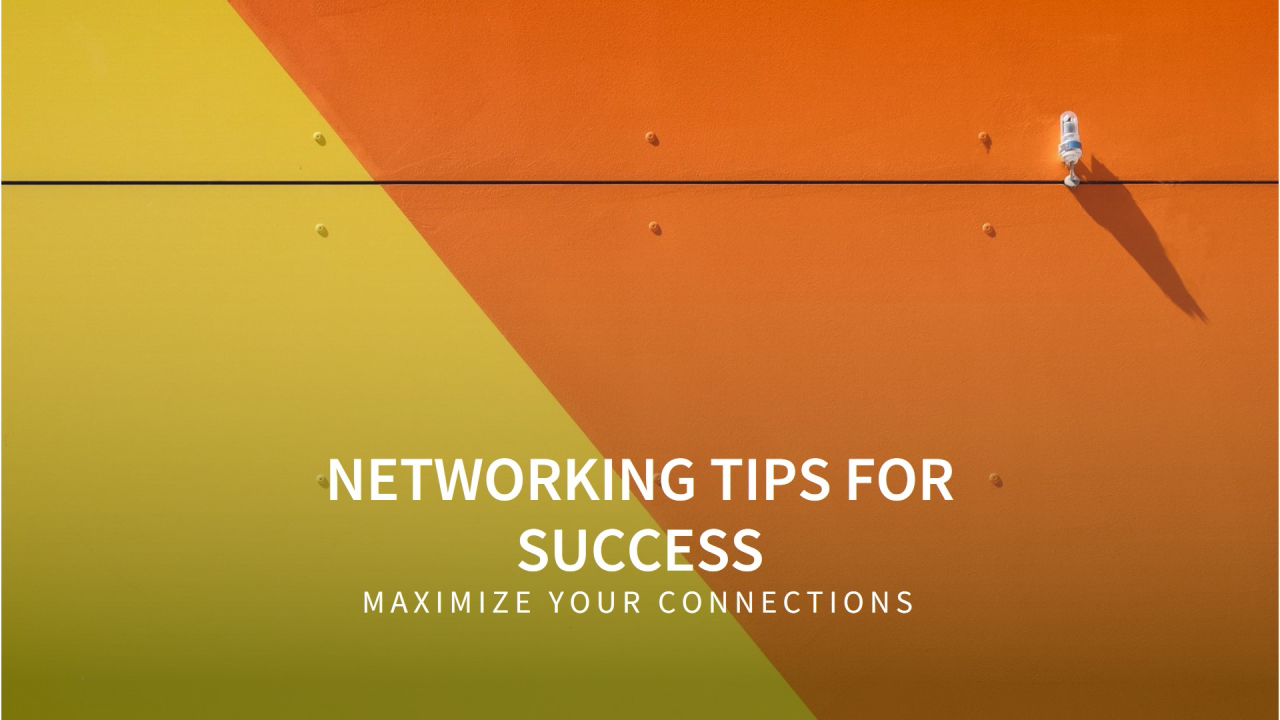 NETWORKING TIPS NETWORKING TIPS