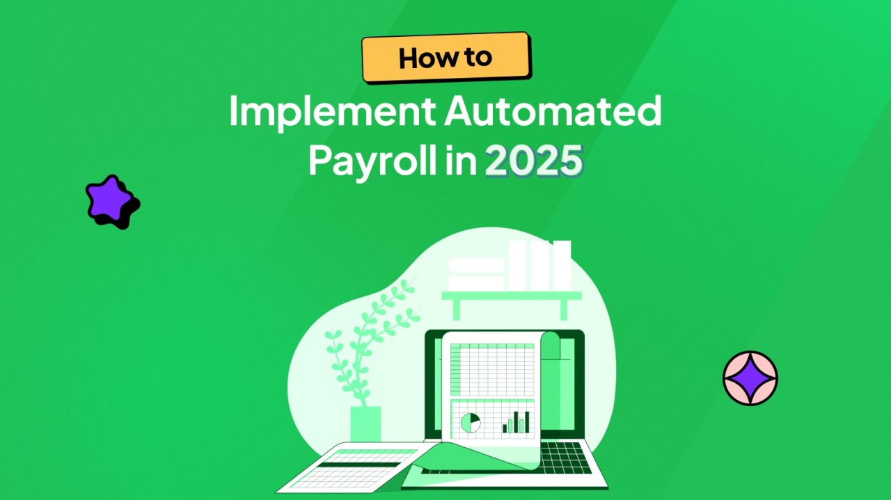 How to Implement Automated Payroll in 2025: A Business Imperative How to Implement Automated Payroll in 2025: A Business Imperative
