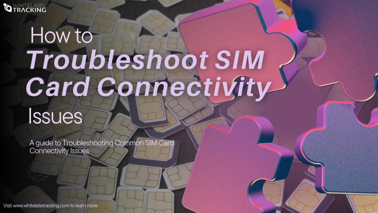 How to Troubleshoot SIM Card Connectivity Issues How to Troubleshoot SIM Card Connectivity Issues