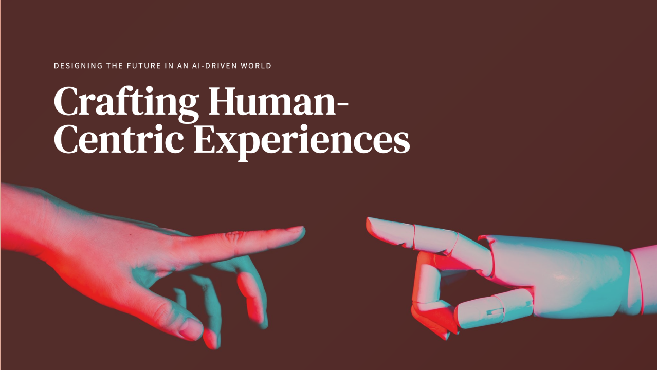 Designing the Future: Crafting Human-Centric Experiences in an AI ... Designing the Future: Crafting Human-Centric Experiences in an AI ...