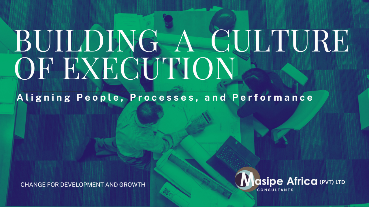 Title: Building a Culture of Execution: Aligning People, Processes, and ... Title: Building a Culture of Execution: Aligning People, Processes, and ...