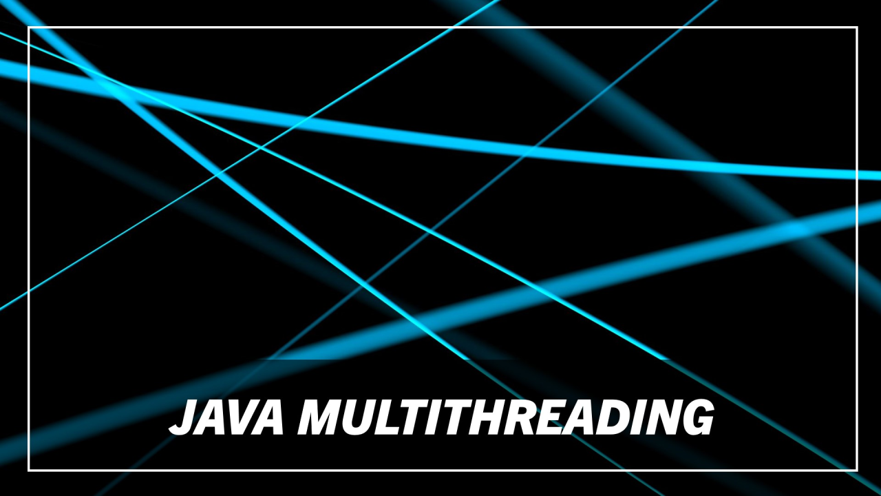 Multithreading in Java: Concurrency, Parallelism, and Essential Tools Multithreading in Java: Concurrency, Parallelism, and Essential Tools