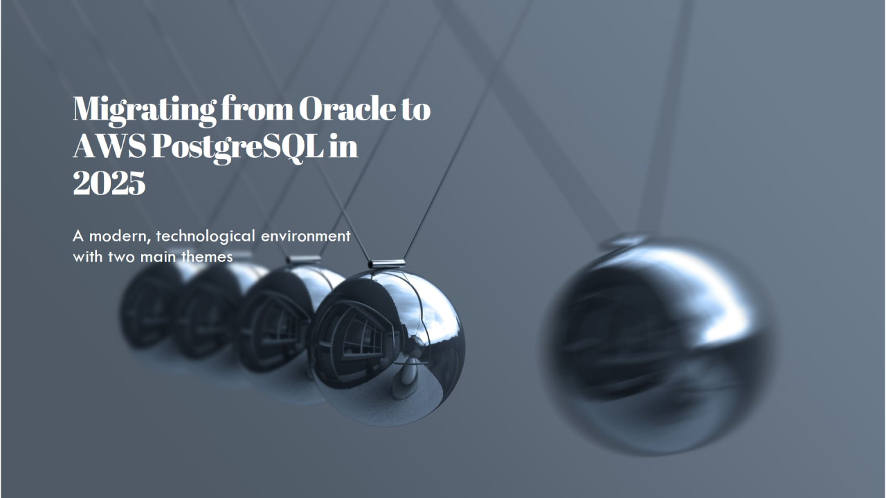 Migrating from Oracle to AWS PostgreSQL in 2025: A Practical Guide Migrating from Oracle to AWS PostgreSQL in 2025: A Practical Guide