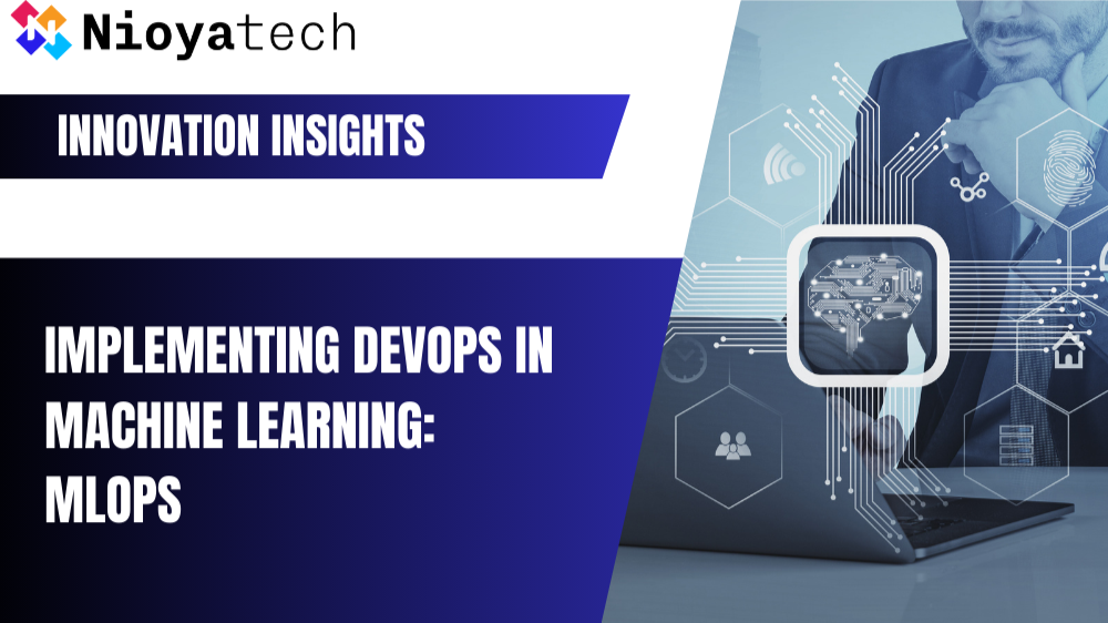 MLOps: Implementing DevOps in Machine Learning MLOps: Implementing DevOps in Machine Learning