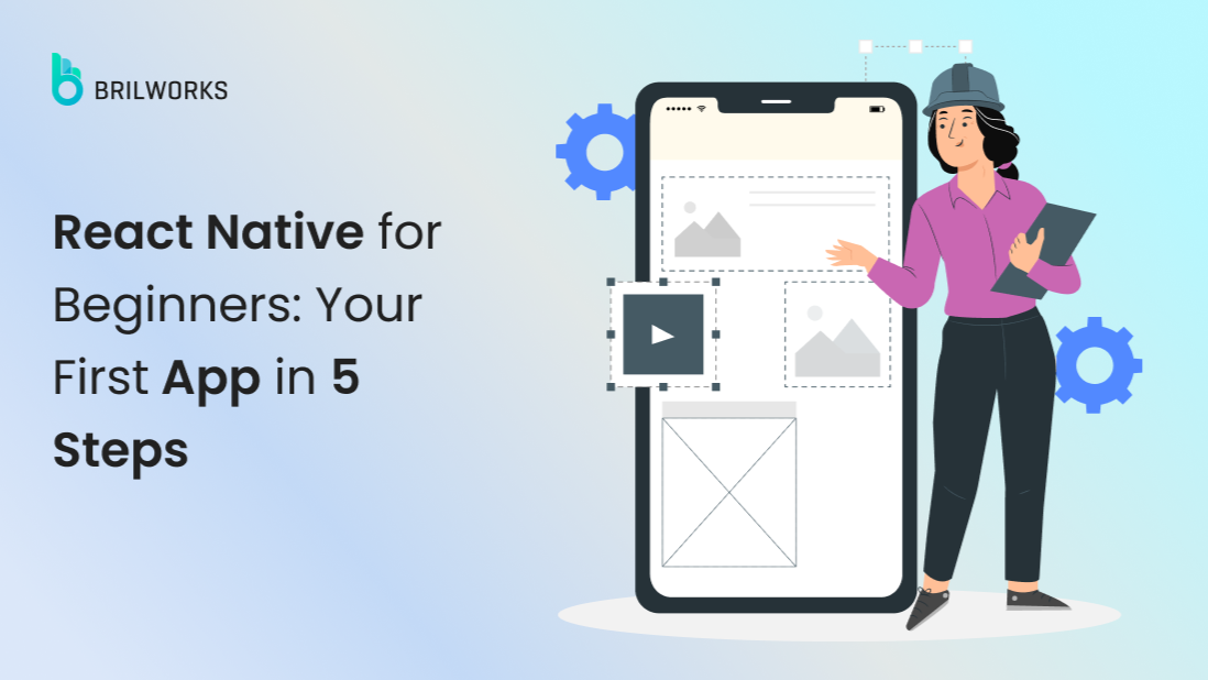 Build Your First React Native App in 5 Easy Steps Build Your First React Native App in 5 Easy Steps