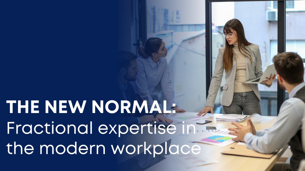 The new normal: Fractional expertise in the modern workplace The new normal: Fractional expertise in the modern workplace
