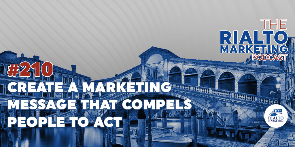 Create A Marketing Message That Compels People To Act Create A Marketing Message That Compels People To Act