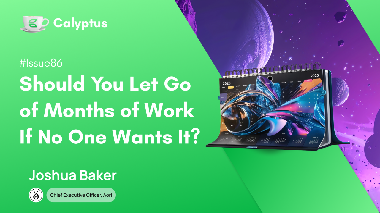 Issue 86: Should You Let Go of Months of Work if No One Wants It? Ft ... Issue 86: Should You Let Go of Months of Work if No One Wants It? Ft ...