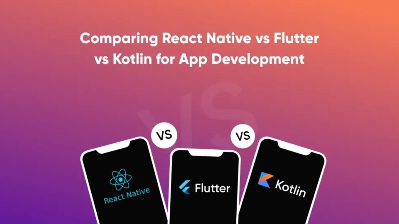 Comparing Kotlin, React Native, and Flutter for Cross-Platform App ... Comparing Kotlin, React Native, and Flutter for Cross-Platform App ...