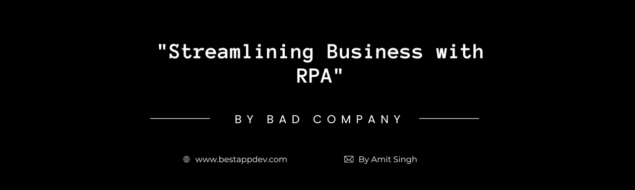 Streamlining Business Processes RPA Streamlining Business Processes RPA