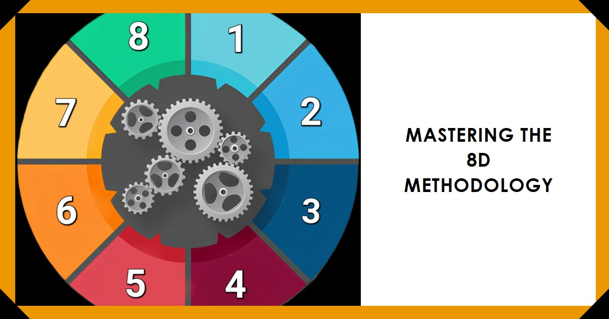 A SYSTEMATIC APPROACH TO PROBLEM-SOLVING: EFFECTIVE USE OF THE 8D ... A SYSTEMATIC APPROACH TO PROBLEM-SOLVING: EFFECTIVE USE OF THE 8D ...