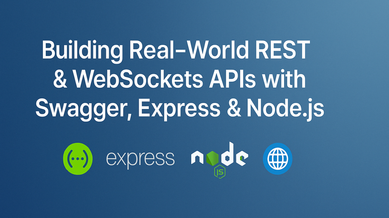 🚀 Building Real-World REST & WebSockets APIs with Swagger, Express ... 🚀 Building Real-World REST & WebSockets APIs with Swagger, Express ...