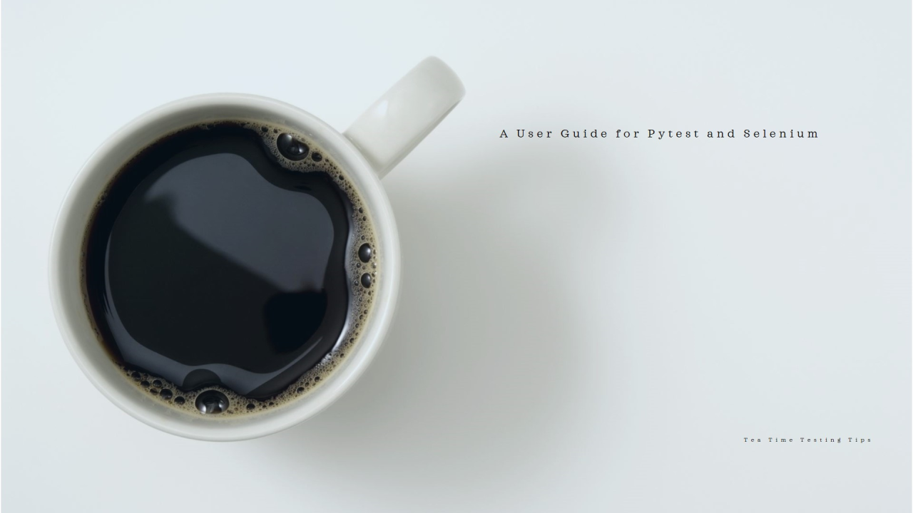 Quick Learning guide: Python (Pytest) with Selenium Automation ... Quick Learning guide: Python (Pytest) with Selenium Automation ...