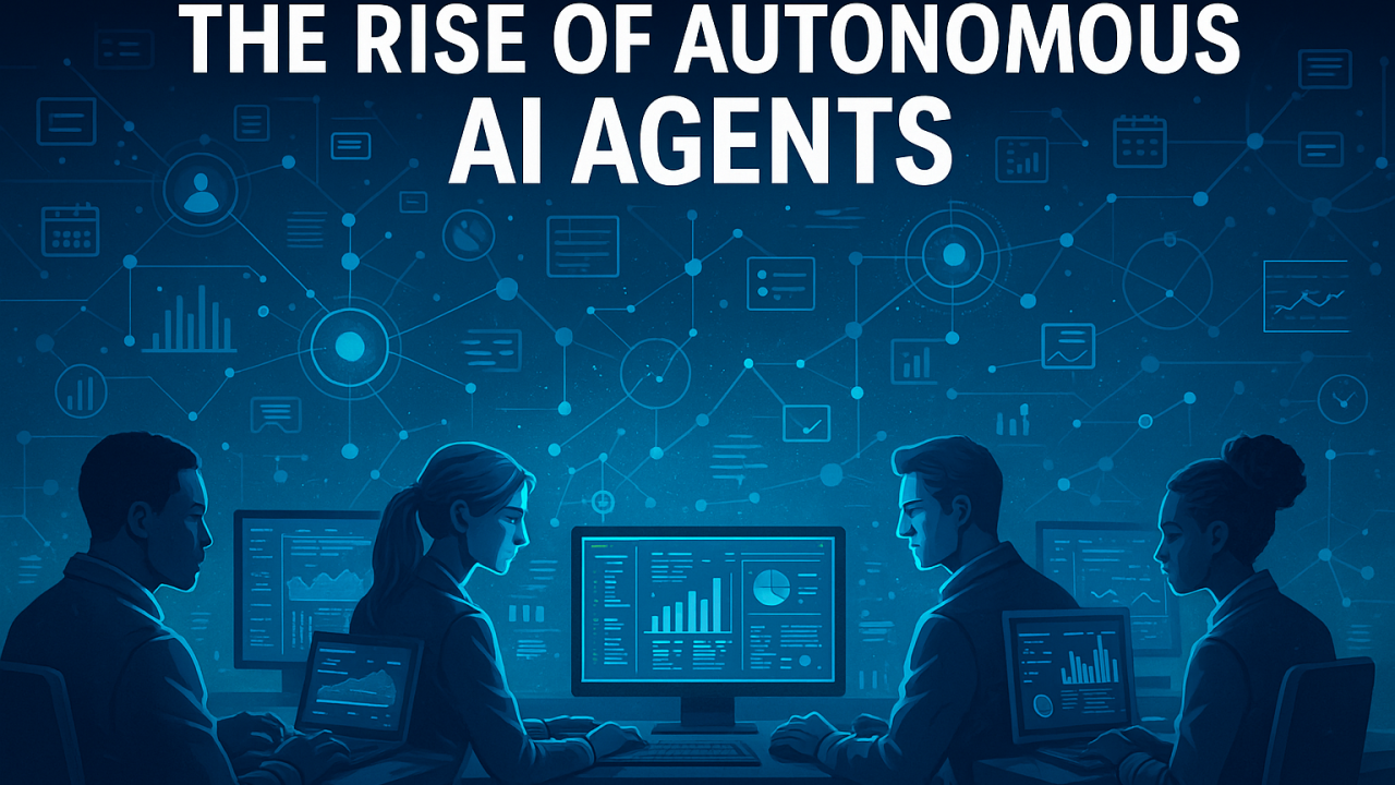 🤖 The Rise of Autonomous AI Agents 🤖 The Rise of Autonomous AI Agents