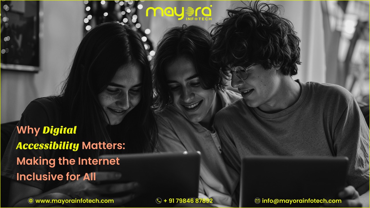 Why Digital Accessibility Matters: Making the Internet Inclusive for All Why Digital Accessibility Matters: Making the Internet Inclusive for All