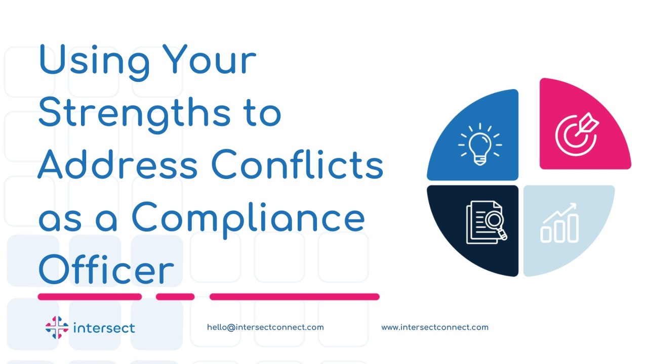 Using Your Strengths to Address Conflicts as a Compliance Officer Using Your Strengths to Address Conflicts as a Compliance Officer