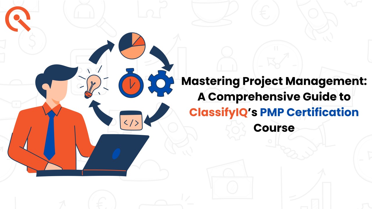 Mastering Project Management: A Comprehensive Guide to ClassifyIQ’s PMP ... Mastering Project Management: A Comprehensive Guide to ClassifyIQ’s PMP ...