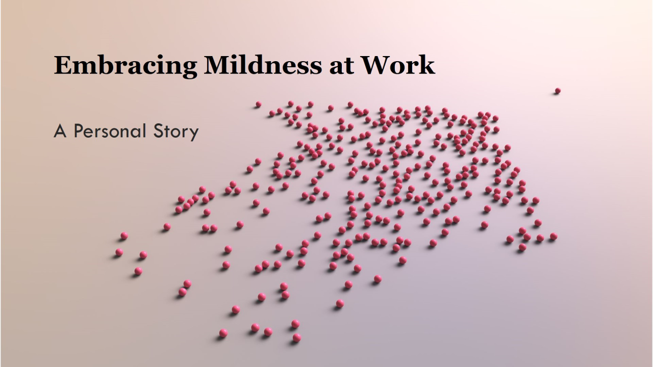 The surprising power of mildness The surprising power of mildness