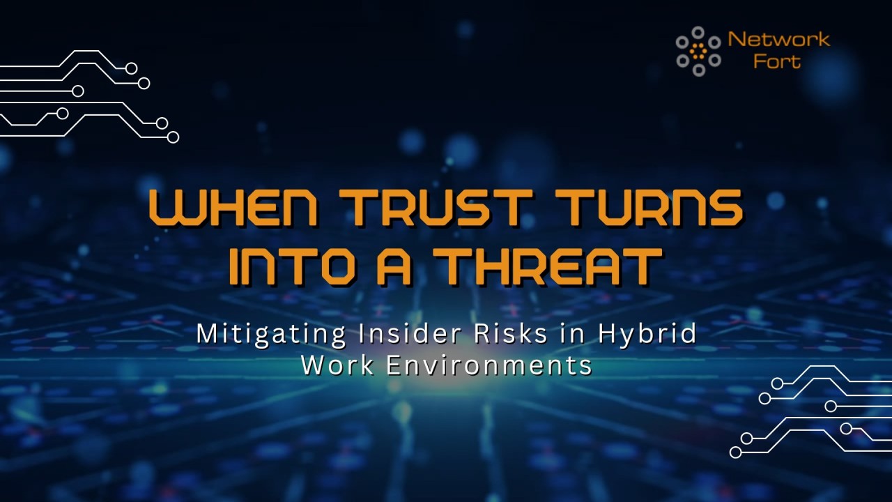 Navigating Insider Risks in the Era of Hybrid Work Navigating Insider Risks in the Era of Hybrid Work