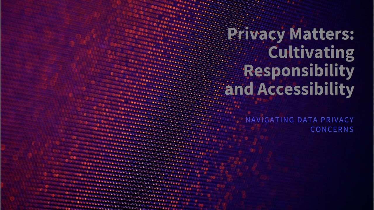 You're navigating data privacy concerns. How can you in still a culture ... You're navigating data privacy concerns. How can you in still a culture ...