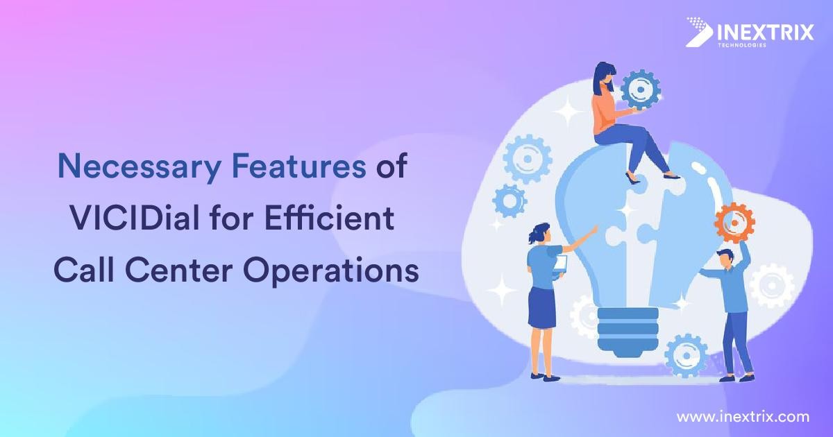 Necessary VICIDial Features for Efficient Call Center Operations ... Necessary VICIDial Features for Efficient Call Center Operations ...