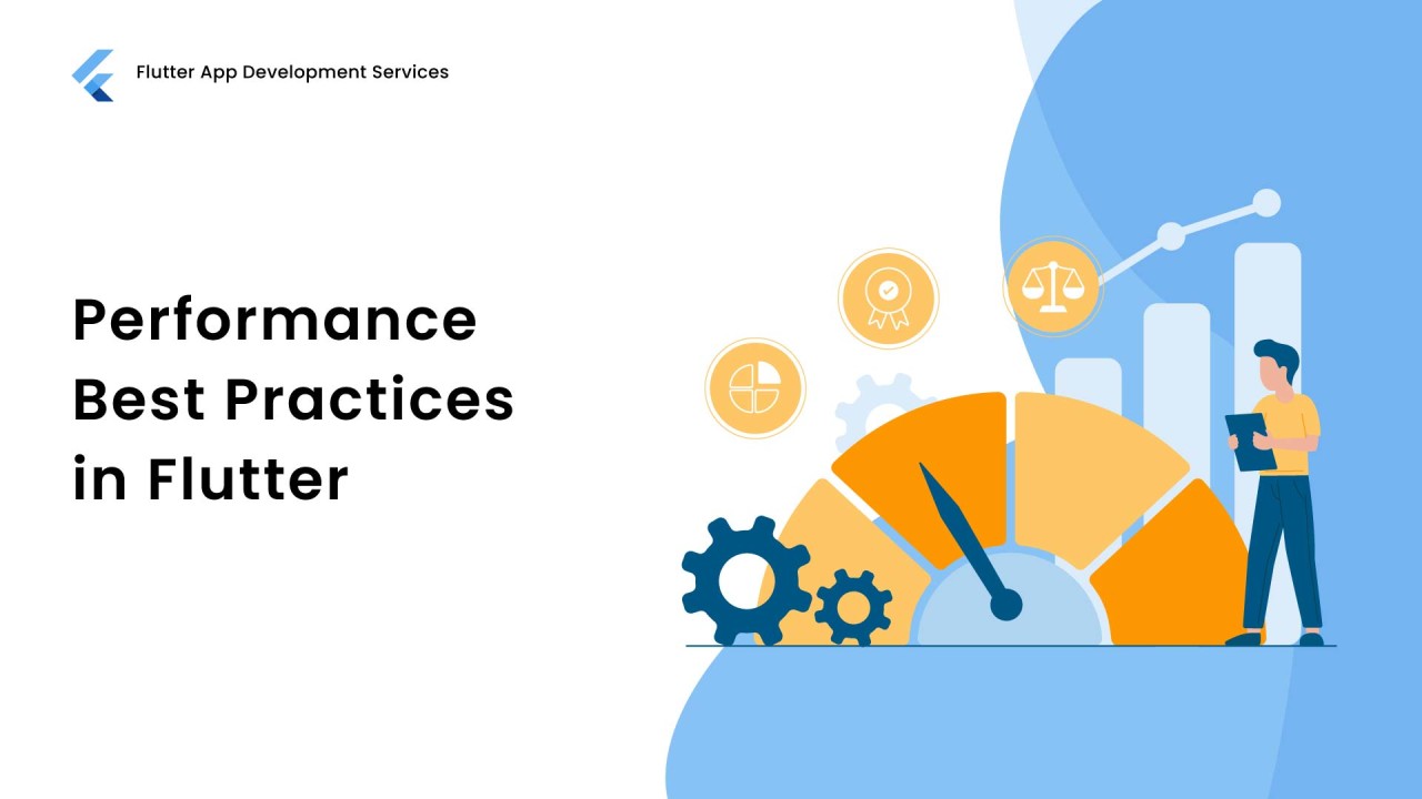 Performance Best Practices for Flutter Development In 2024 Performance Best Practices for Flutter Development In 2024