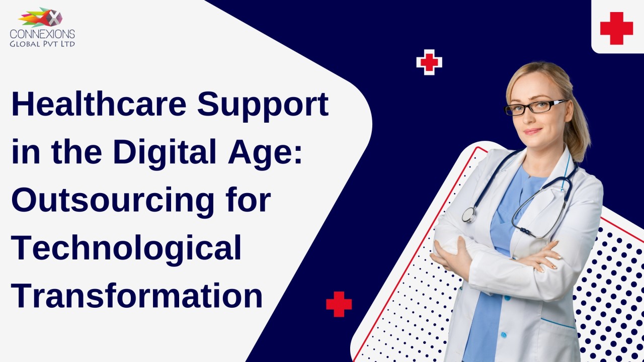 Healthcare Support in the Digital Age: Outsourcing for Technological ... Healthcare Support in the Digital Age: Outsourcing for Technological ...