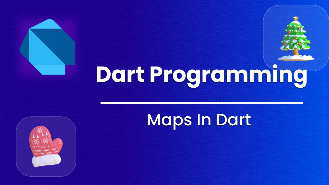 Mastering Maps in Dart: A Guide to Key-Value Pairs Mastering Maps in Dart: A Guide to Key-Value Pairs