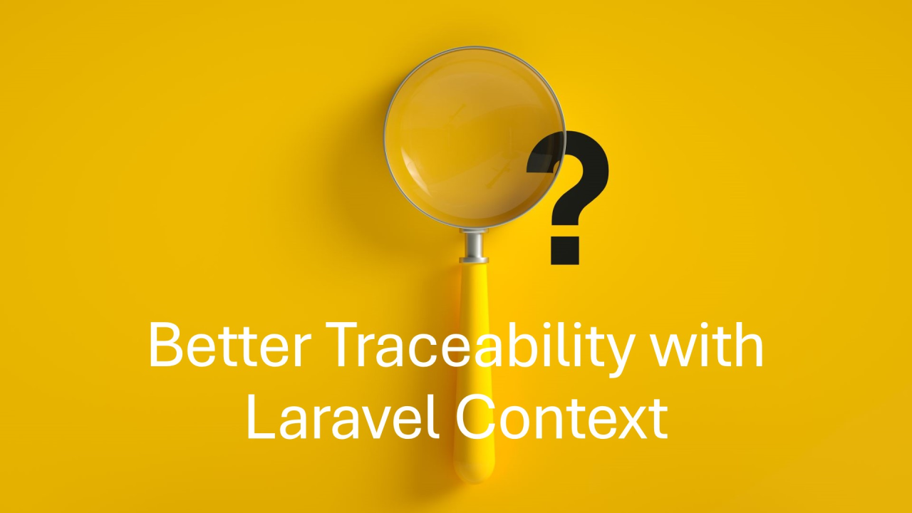 Enhancing Laravel Logging with Context for Better Traceability Enhancing Laravel Logging with Context for Better Traceability