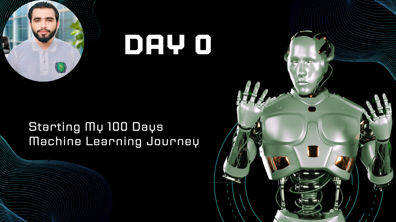 Starting My 100 Days Machine Learning Journey Starting My 100 Days Machine Learning Journey