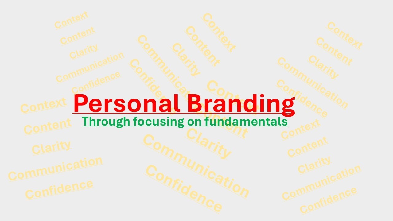 Personal Branding through Focusing on Fundamentals – The 5C Framework Personal Branding through Focusing on Fundamentals – The 5C Framework