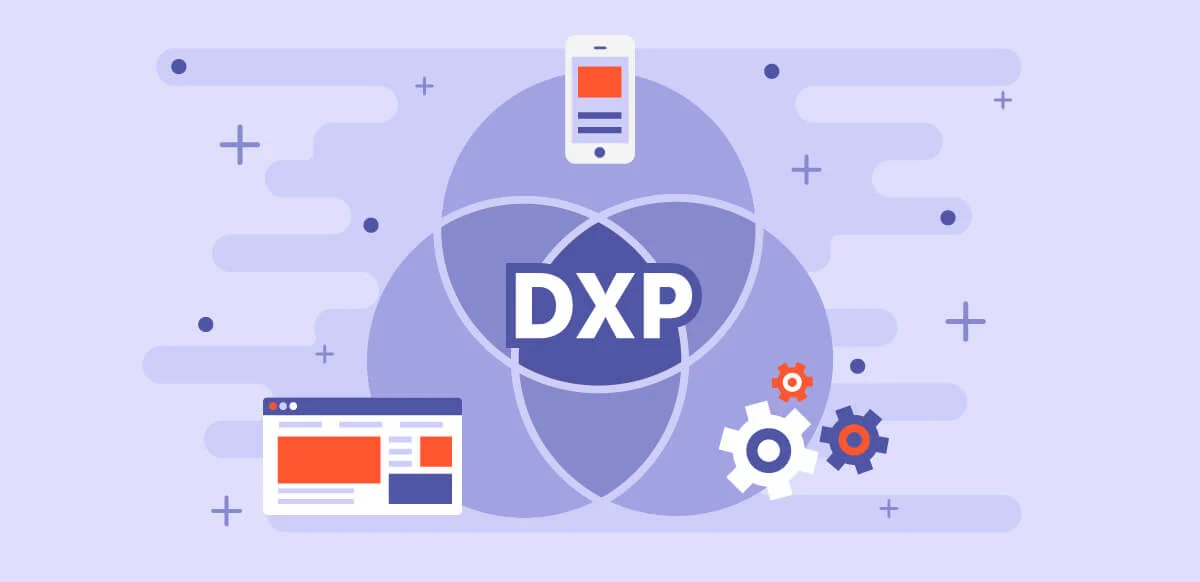 Digital Experience Platforms (DXPs) Digital Experience Platforms (DXPs)