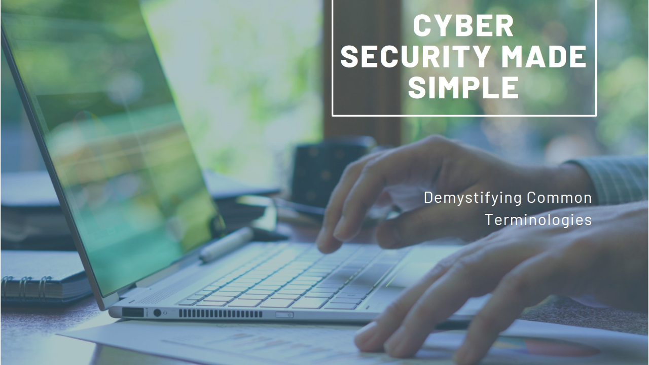 Demystifying common cyber security terminologies Demystifying common cyber security terminologies