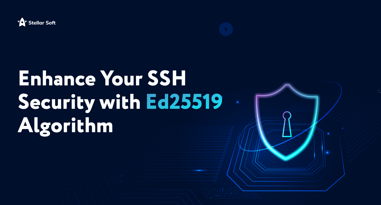 Enhance Your SSH Security with Ed25519 Algorithm Enhance Your SSH Security with Ed25519 Algorithm
