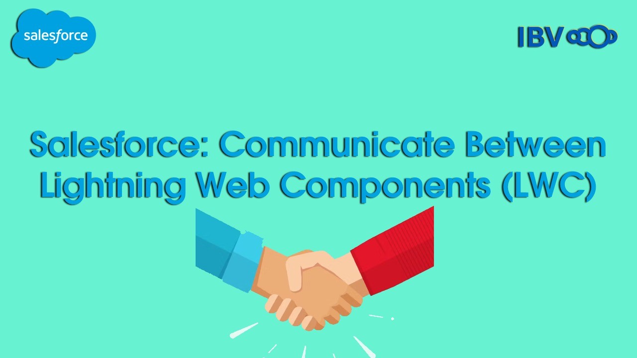 Salesforce: Communicate Between Lightning Web Components (LWC) Salesforce: Communicate Between Lightning Web Components (LWC)