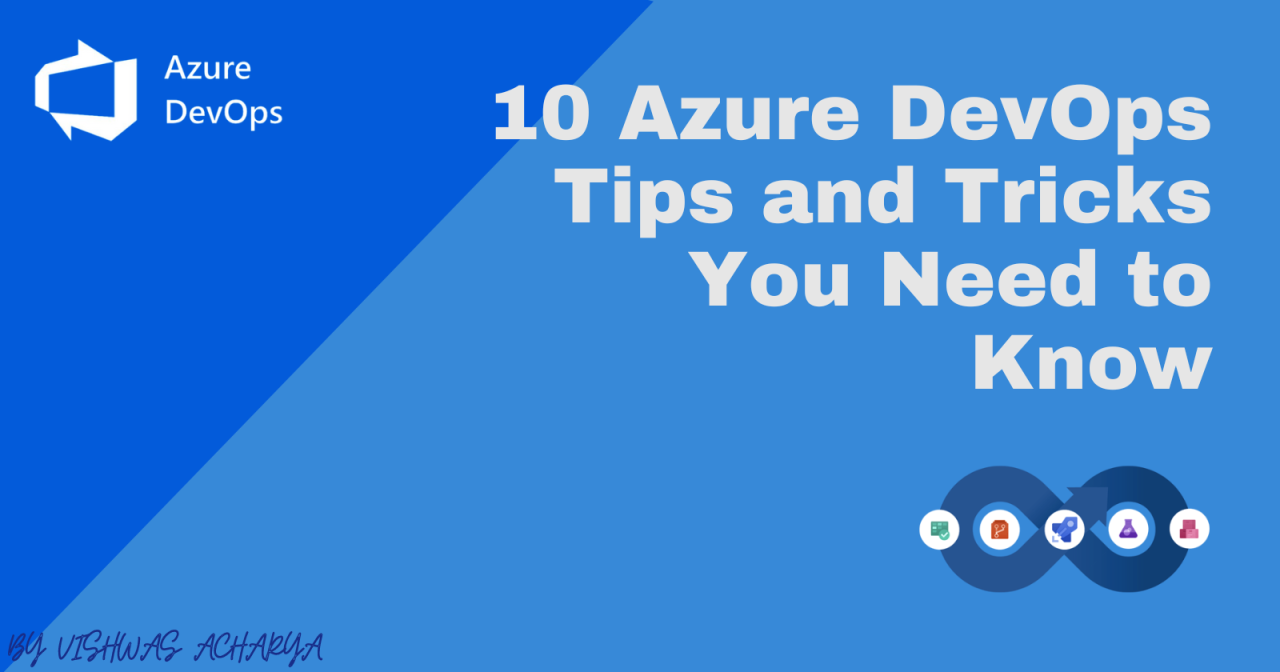 10 Essential Azure DevOps Tips and Tricks for Streamlining Your Develo 10 Essential Azure DevOps Tips and Tricks for Streamlining Your Develo