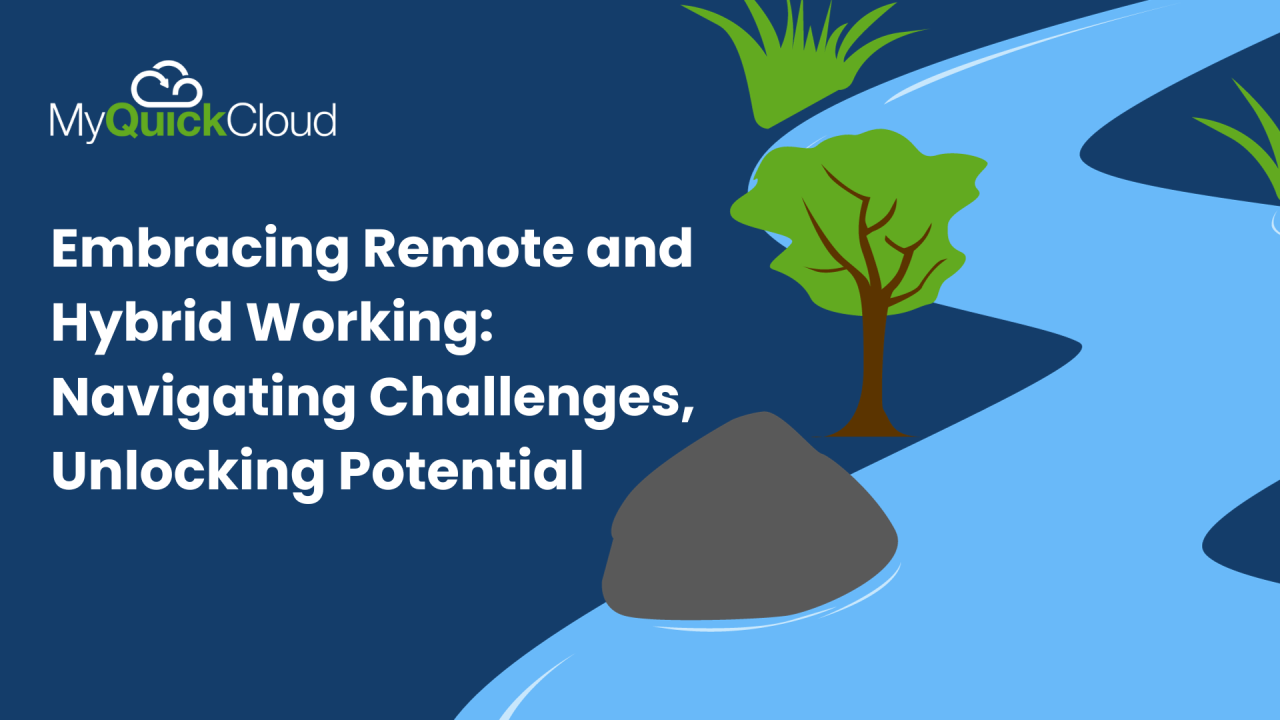 Embracing Remote and Hybrid Working: Navigating Challenges, Unlocking ... Embracing Remote and Hybrid Working: Navigating Challenges, Unlocking ...