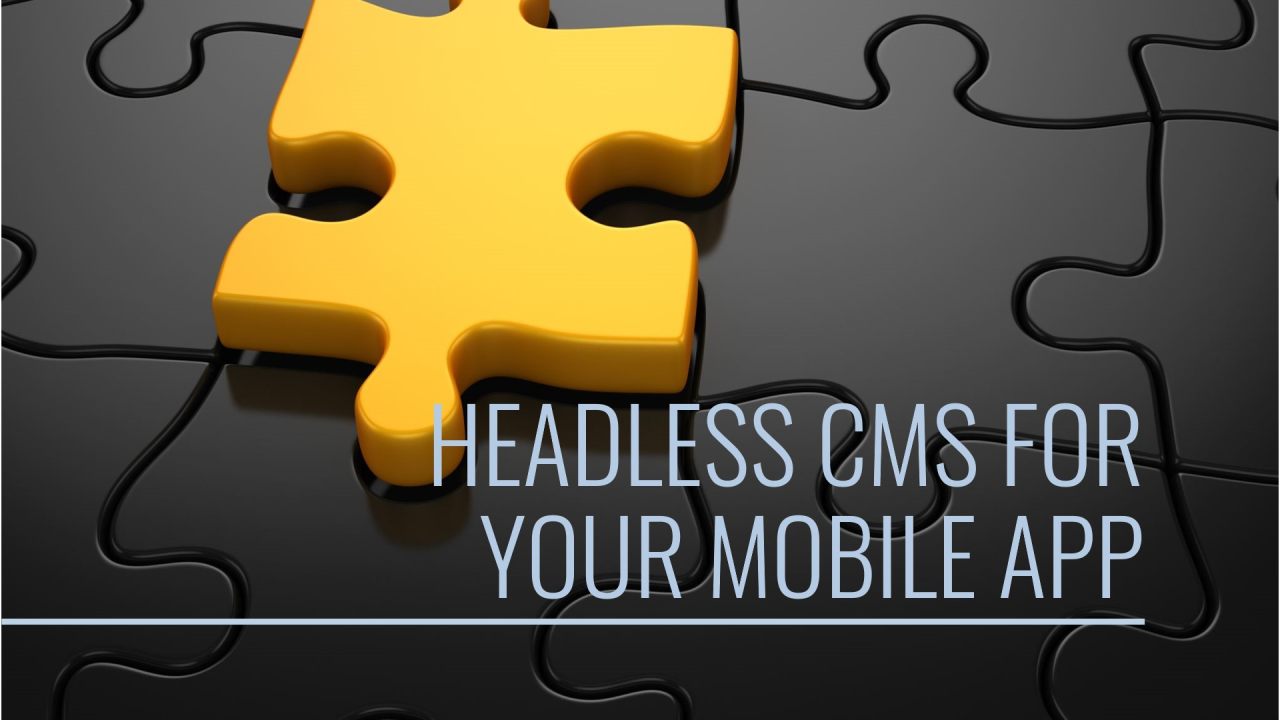 🚀 What is Headless CMS for Your Mobile App? When & Why Should You Use ... 🚀 What is Headless CMS for Your Mobile App? When & Why Should You Use ...