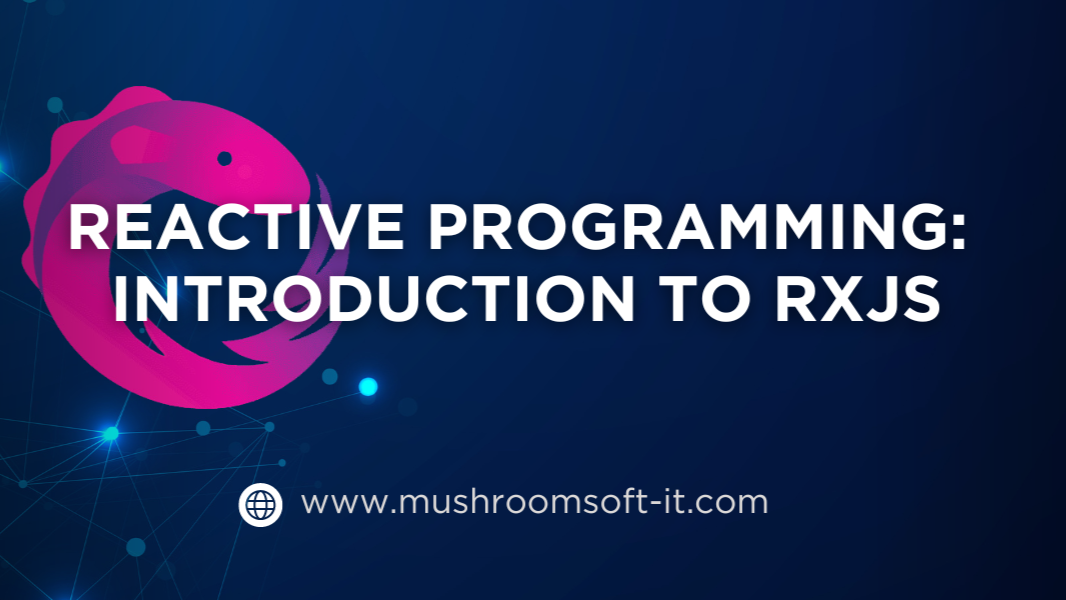 Reactive Programming: Introduction to RxJS Reactive Programming: Introduction to RxJS