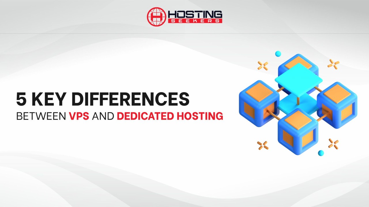 5 Key Differences Between VPS and Dedicated Hosting 5 Key Differences Between VPS and Dedicated Hosting