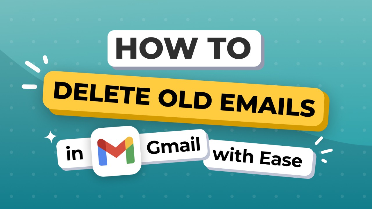 How To Delete Old Emails In Gmail Quickly How To Delete Old Emails In Gmail Quickly