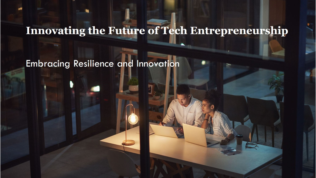 Embracing Entrepreneurship in Tech: Navigating the Future with ... Embracing Entrepreneurship in Tech: Navigating the Future with ...