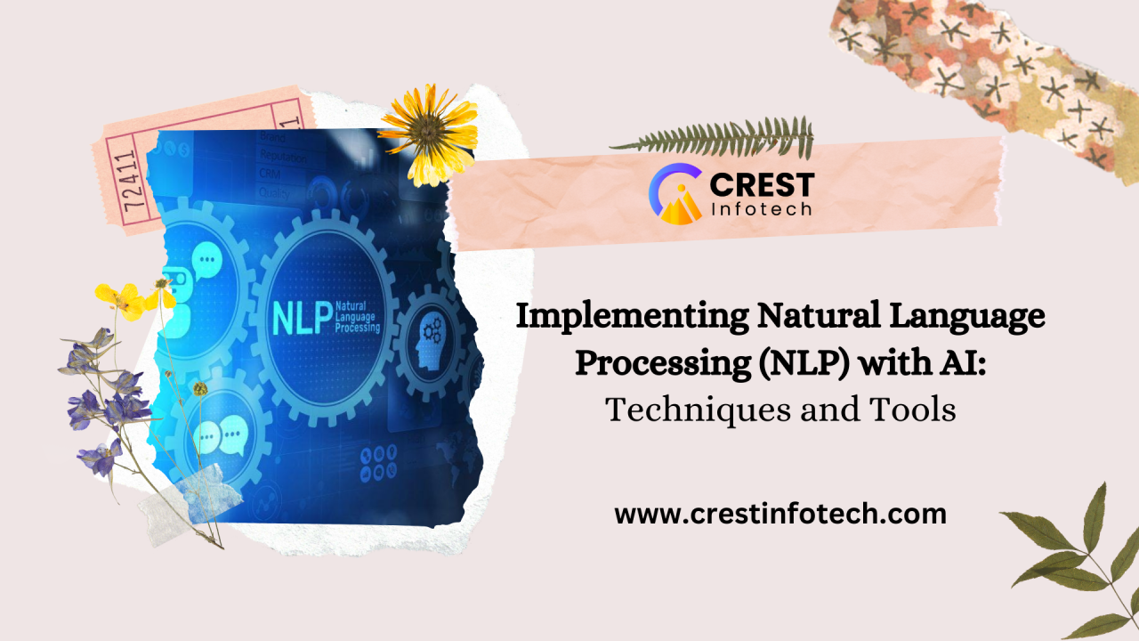 Implementing Natural Language Processing (NLP) with AI: Techniques and ... Implementing Natural Language Processing (NLP) with AI: Techniques and ...
