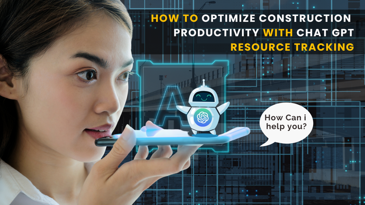 How to Optimize Construction Productivity with Chat GPT Resource ... How to Optimize Construction Productivity with Chat GPT Resource ...
