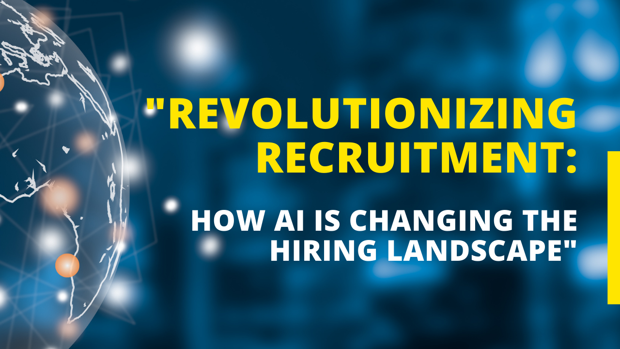 Revolutionizing Recruitment: How AI is Changing the Hiring Landscape Revolutionizing Recruitment: How AI is Changing the Hiring Landscape