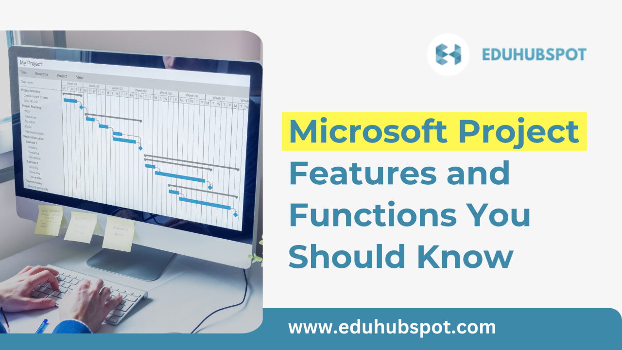 Microsoft Project Features and Functions You Should Know | EduHubSpot Microsoft Project Features and Functions You Should Know | EduHubSpot