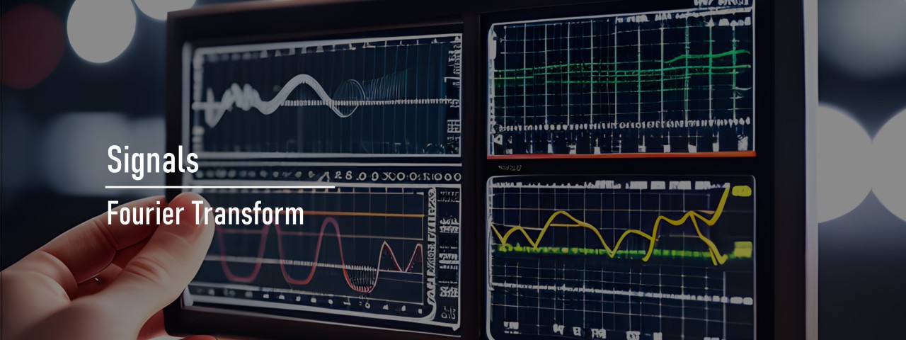 Signals: Fourier Transform Signals: Fourier Transform