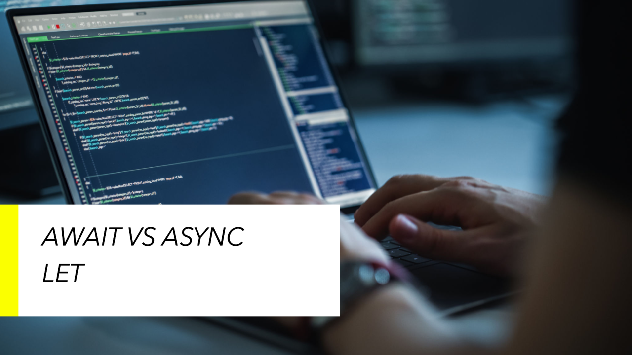 What’s the Difference Between Await and Async Let? What’s the Difference Between Await and Async Let?