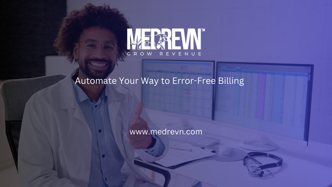 Automate Your Way to Error-Free Billing Automate Your Way to Error-Free Billing